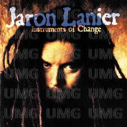 Lanier: Instruments of Change di Jaron Lanier - Musica - Universal ...