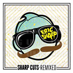 Sharp Cuts Remixed di Eric Sharp - Musica - Universal Music Italia