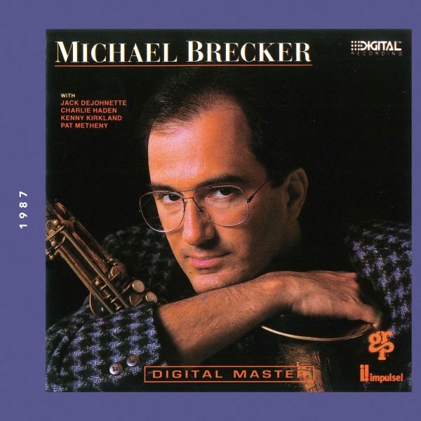 Michael Brecker: discografia, biografia, album e vinili - UMG