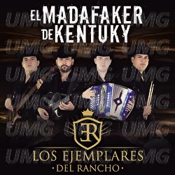 El Madafaker De Kentuky di Los Ejemplares Del Rancho - Musica ...
