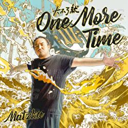 Da Bu Liao Jiu One More Time di Matzka - Musica - Universal Music Italia