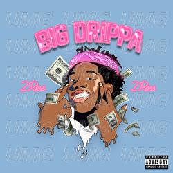 Big Drippa di 2rare - Musica - Universal Music Italia