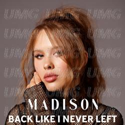 Back Like I Never Left di MADISON - Musica - Universal Music Italia