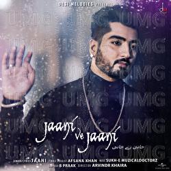 Jaani Ve Jaani di Jaani, Afsana Khan - Musica - Universal Music Italia