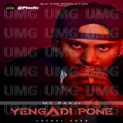 Yengadi Pone di MC Raaj - Musica - Universal Music Italia