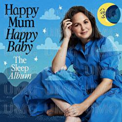 Happy Mum Happy Baby: The Sleep Album di LifeScore, Giovanna Fletcher ...